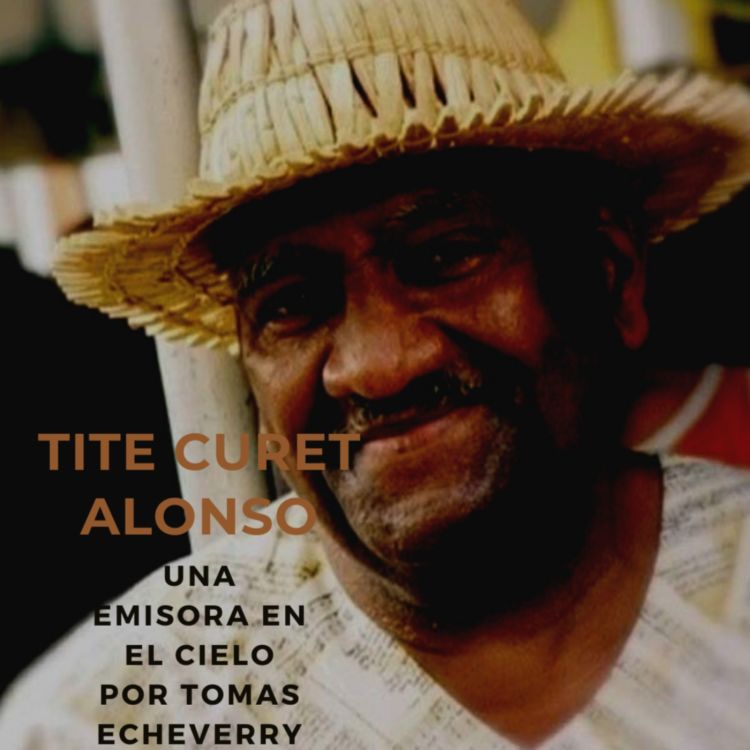 E.6: Tite Curet Alonso. Una Emisora en el Cielo Por Tomas Echeverry ...