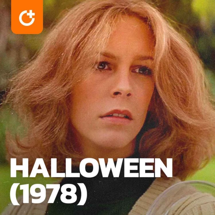 Grindhouse Girls - Halloween (1978) - Oct 2022 - The Cinedicate: Film & TV Podcast | Acast