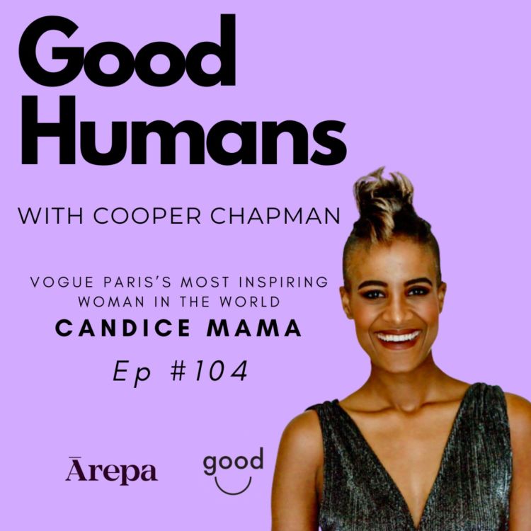 #104 Candice Mama - Forgiveness and Kindness Expert - Good Humans with ...