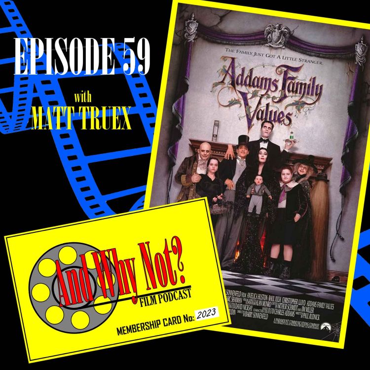 Addams Family Values - And Why Not? | Acast