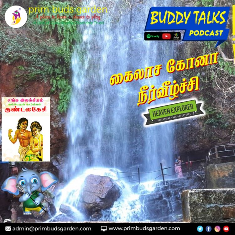 BUDDY TALKS | TODAY’S MESSAGE | கைலாச கோனா நீர்வீழ்ச்சி | KUNDALAKESI ...