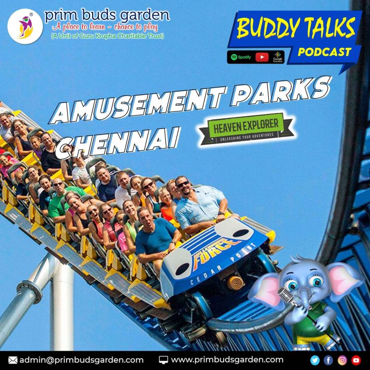 BUDDY TALKS #PODCAST | Amusement Parks in Chennai - Prim Buds Garden ...