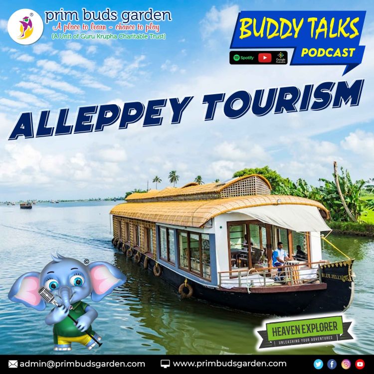 BUDDY TALKS #PODCAST | Alleppey, Alappuzha Kerala Backwaters - Prim ...