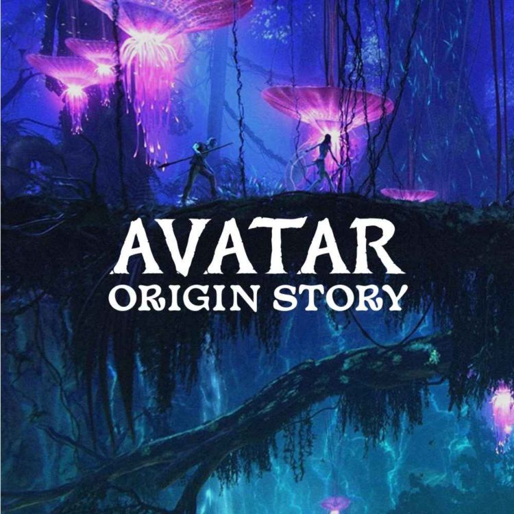Origin Story #3 - Avatar - Culture Creatures | Acast