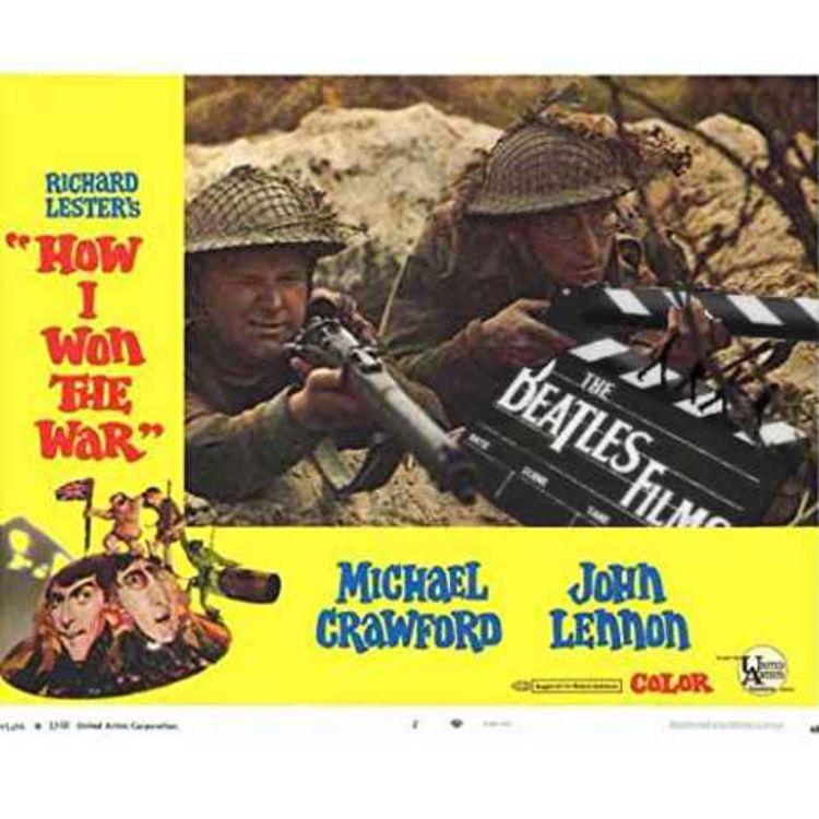How I Won The War - The Beatles Films Podcast | Acast