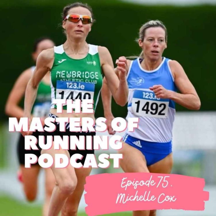 Michelle Cox - The Masters of Running Podcast. | Acast