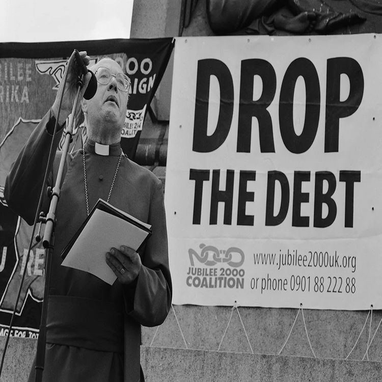 Jubilee 2000 Debt Campaign - 100 Campaigns that Changed the World | Acast