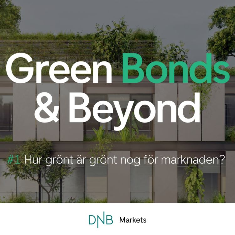 Hur grönt är grönt nog för marknaden? - Green Bonds & Beyond | Acast
