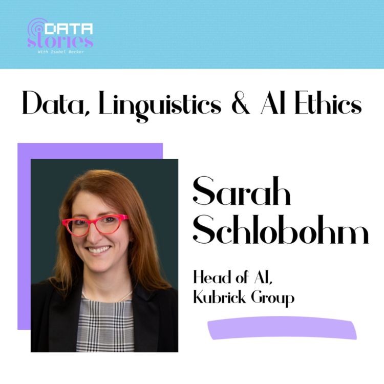 Data, Linguistics & AI Ethics with Sarah Schlobohm - Data Stories with ... Data, Linguistics & AI Ethics with Sarah Schlobohm - Data Stories with ...