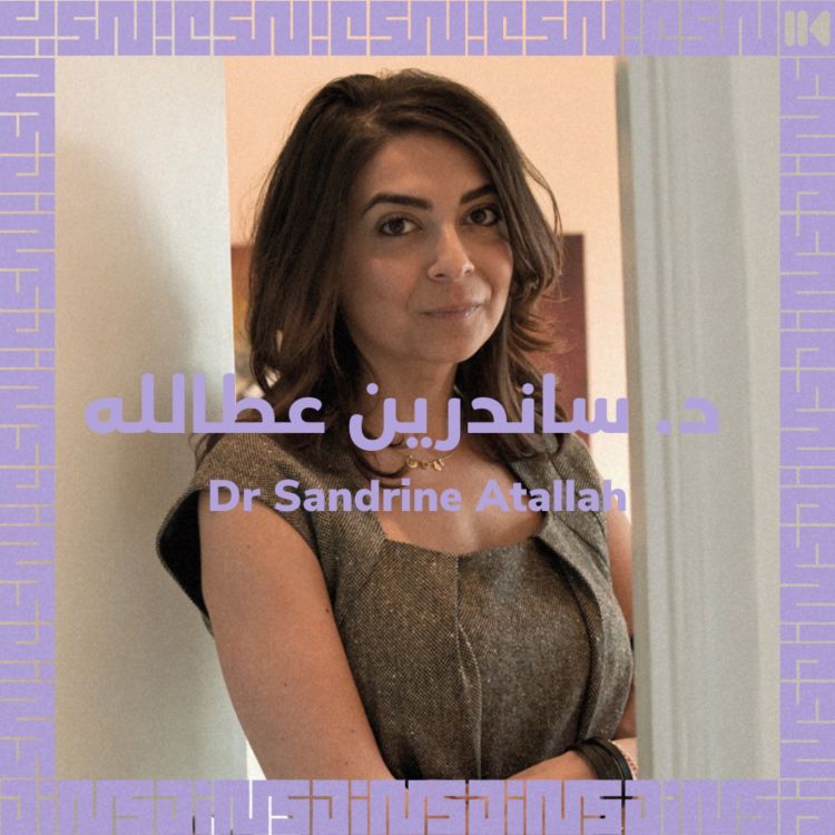 EP 12 : Santé sexuelle et sexualité des femmes arabes - avec Dr Sandrine ATALLAH - JINS | Acast