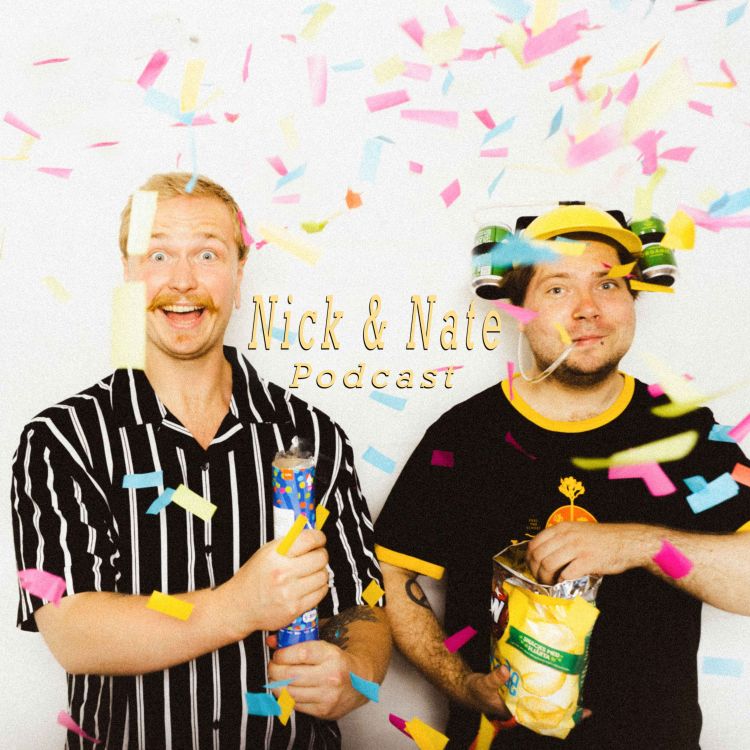 Vår helt egna sitcom - Nick and Nate Podcast | Acast