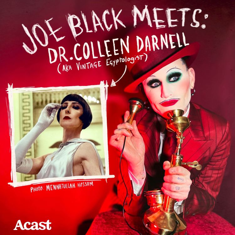 S2 EP 4 - Joe Black Meets: Dr Colleen Darnell aka Vintage Egyptologist ...