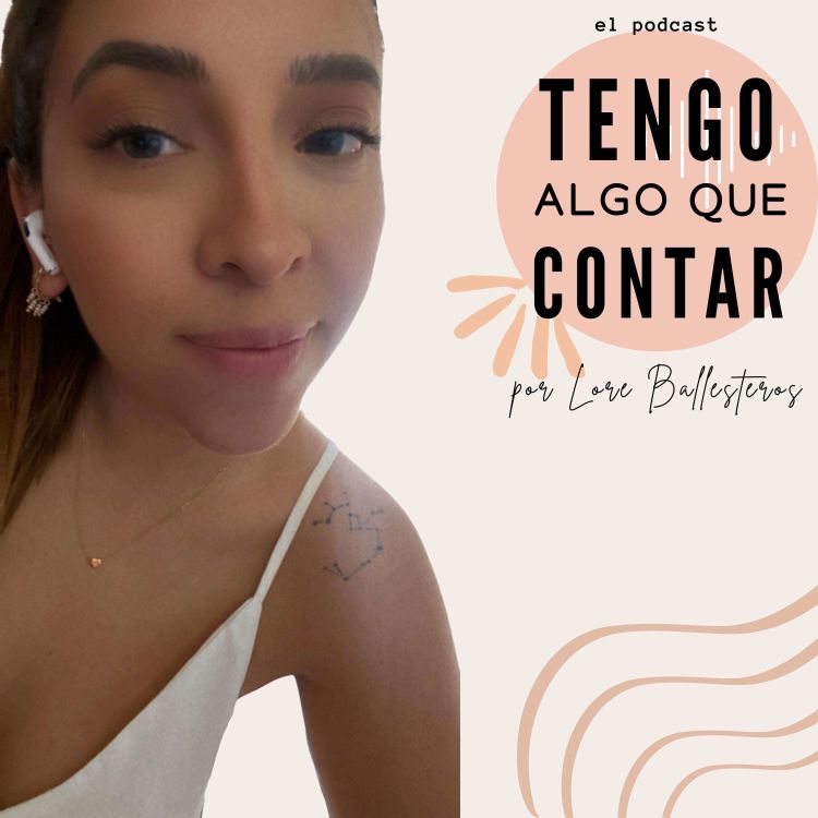 La historia detrás del podcast pt 2 con Raquel, Paola y Nohemi - Tengo algo que contar | Acast