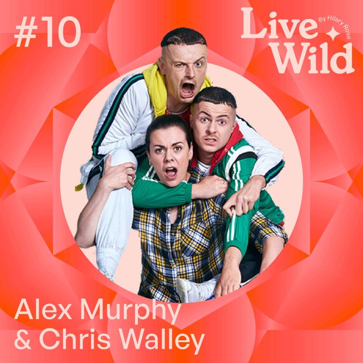 #10 - Alex Murphy & Chris Walley - Live Wild | Acast