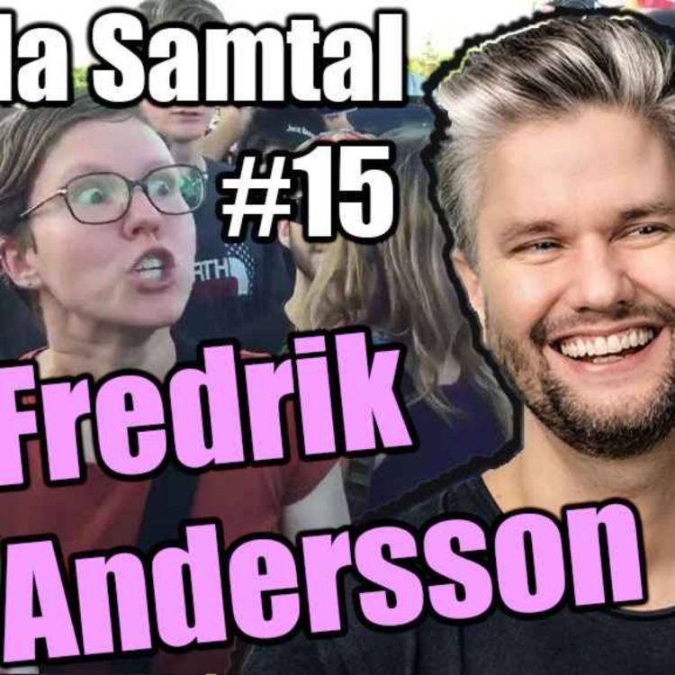 15. Sveriges modigaste komiker - Fredrik Andersson - Oskyddat samtal | Acast