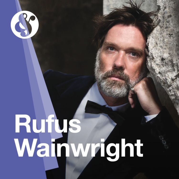 Rufus Wainwright - Composing Myself | Acast