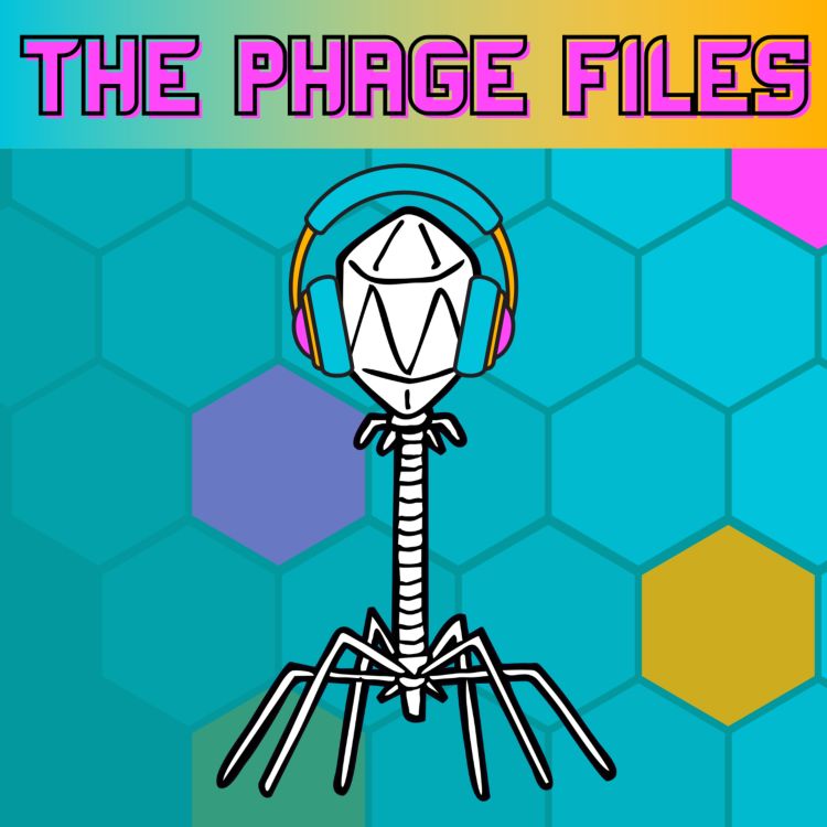 Welcome to the Phage Files - The Phage Files | Acast