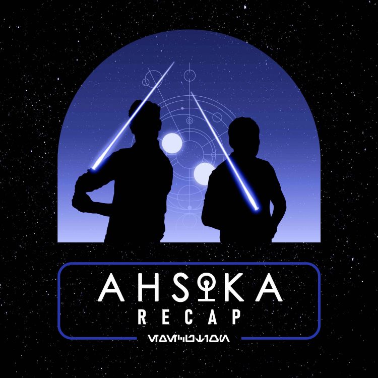 Ahsoka Recap - Part 5: Shadow Warrior - Star Wars Sessions | Acast Ahsoka Recap - Part 5: Shadow Warrior - Star Wars Sessions | Acast