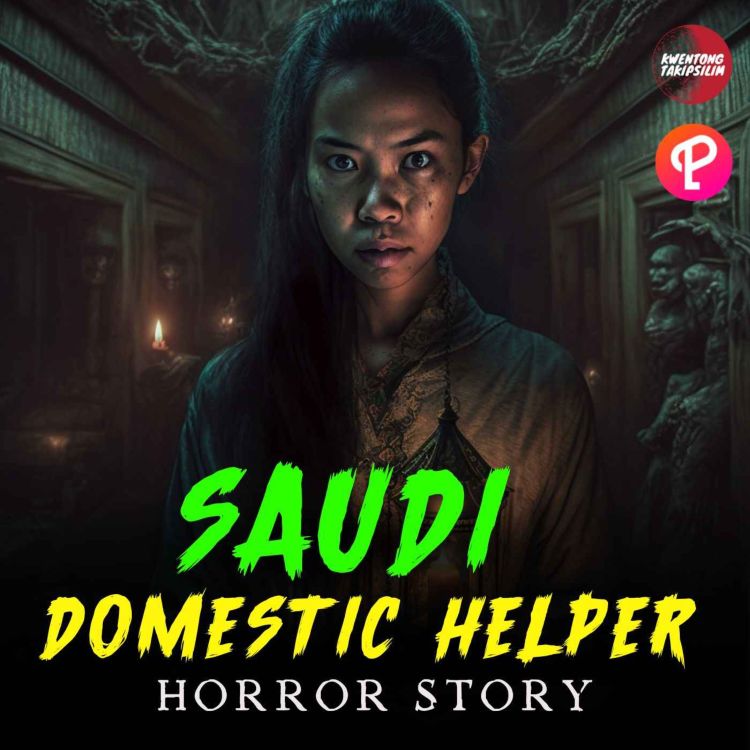 Saudi Domestic Helper Horror Story - Tagalog Horror Story (Tunay na ...