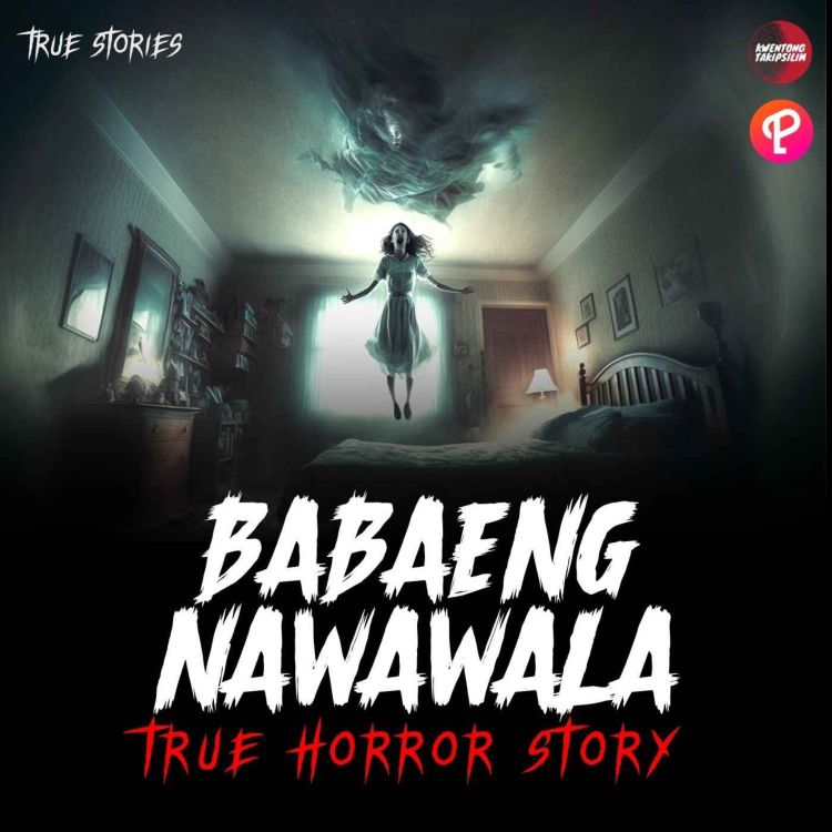 BABAENG NAWAWALA: TRUE HORROR STORY | TAGALOG HORROR STORY | SALVE ...