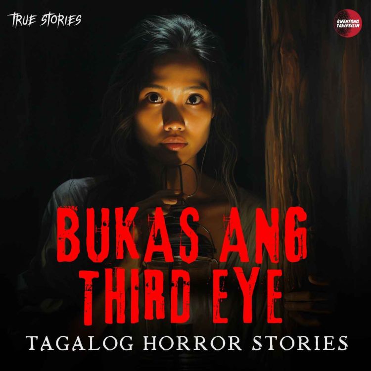 Bukas ang Third Eye Horror Stories - Tagalog Horror Stories (True ...