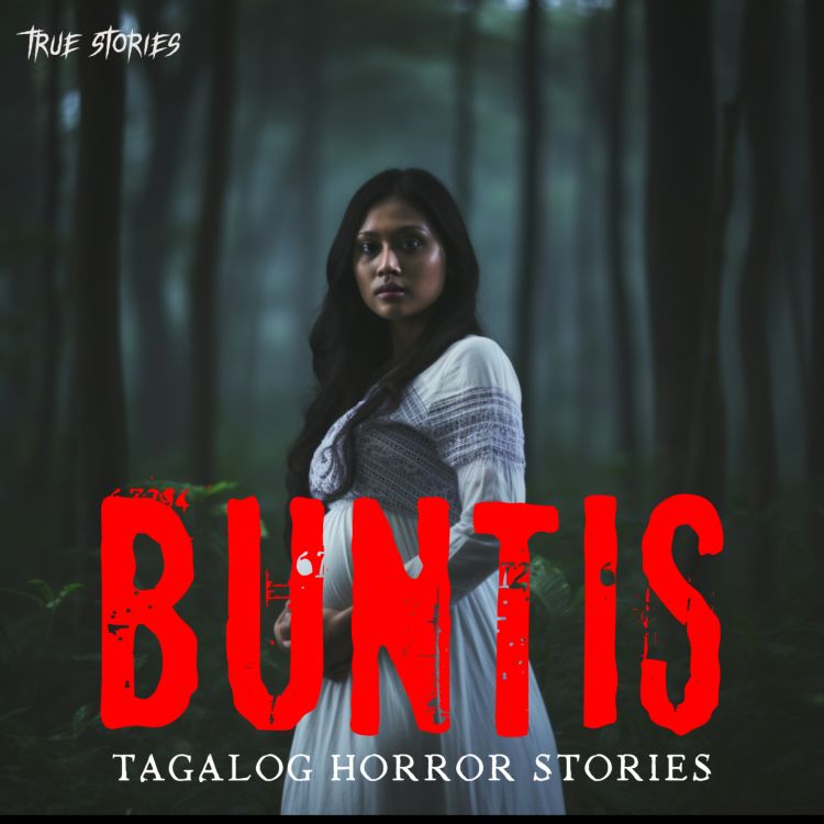 BUNTIS - TAGALOG HORROR STORY - TRUE HORROR STORY - DRAMA RADYO ...