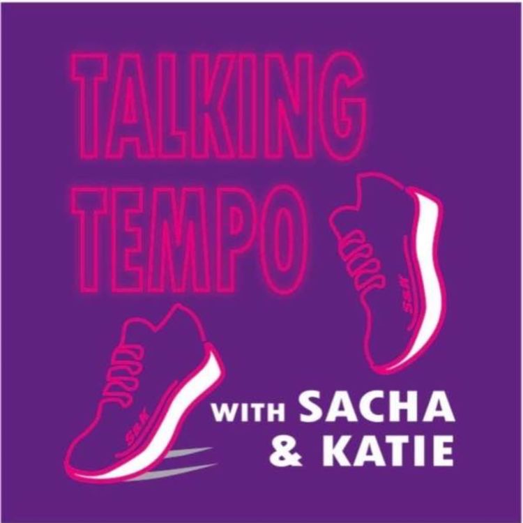 Meet Katie and Sacha - Talking Tempo with Sacha and Katie | Acast