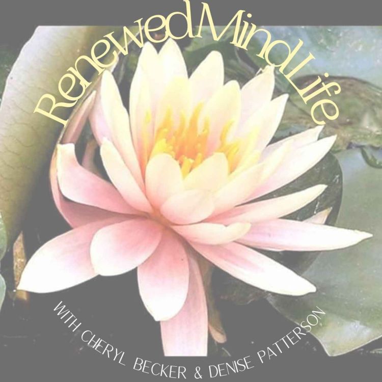 Renewed Mind Life New Format - Renewed Mind Life | Acast