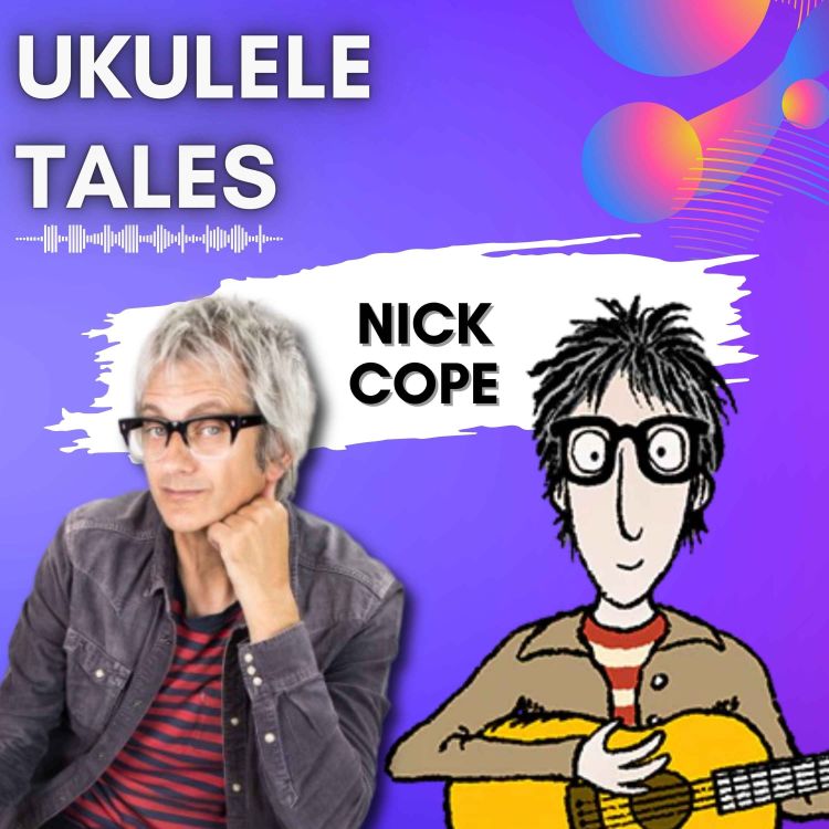 Nick Cope (Nick Cope's Popcast, CBeebies, Candyskins) - Ukulele Tales ...