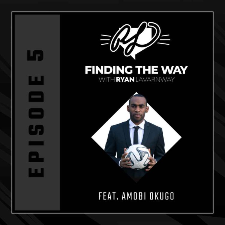 #14 - Amobi Okugo | Soccer, UCLA, and Planning - Finding The Way with ...