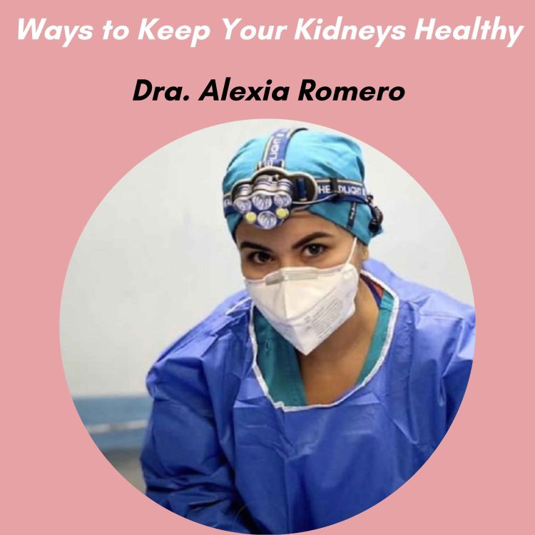 Ways to Keep Your Kidneys Healthy - Medical Spanish and Nutrition | Acast Ways to Keep Your Kidneys Healthy - Medical Spanish and Nutrition | Acast