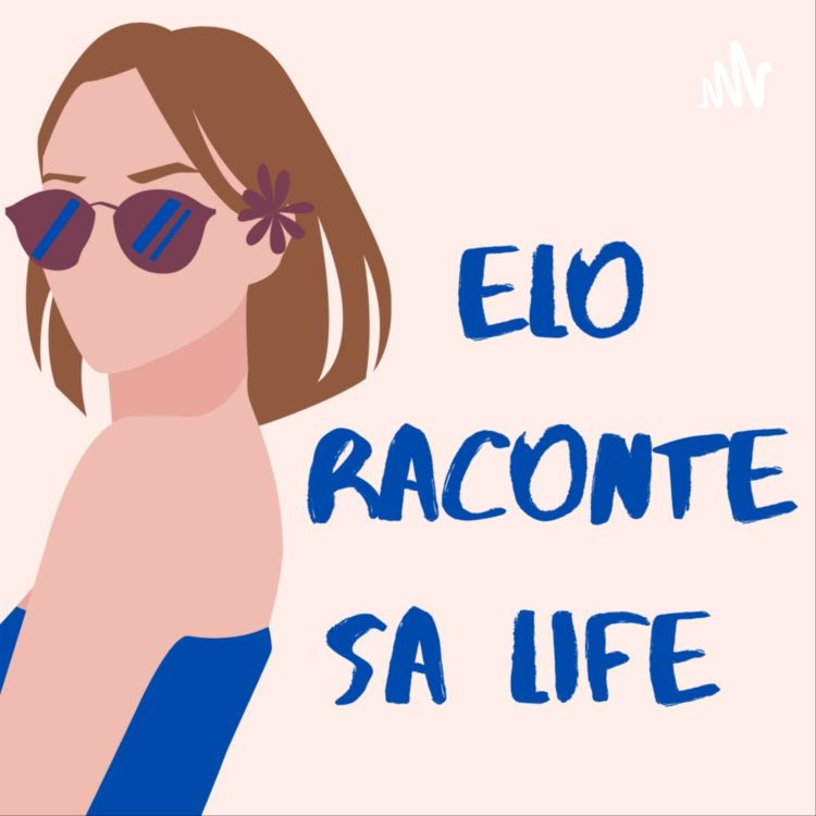 30 - J'ai posé nue pour un cours de dessin - Elo raconte sa life | Acast