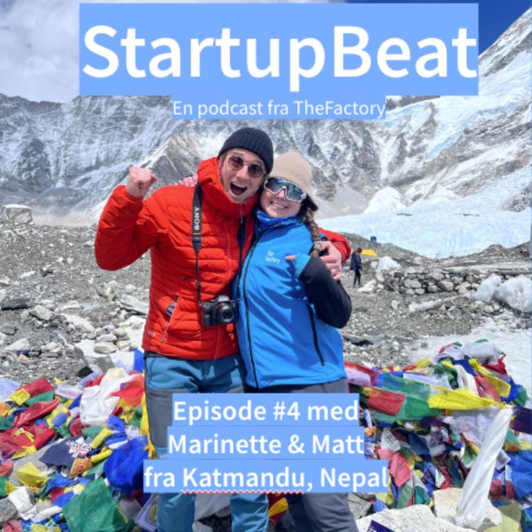 #4 - StartupBeat - "Mt Everest Special 1" med Marinette & Matt fra ...