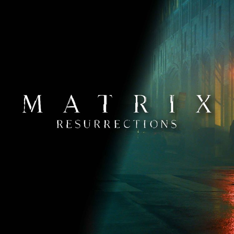 Matrix Resurrections - L'Infini Détail | Acast