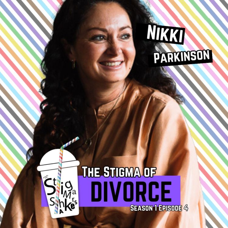 We Marry As a Community But Divorce Alone: The Stigma of Divorce with Nikki Parkinson - Stigma ...