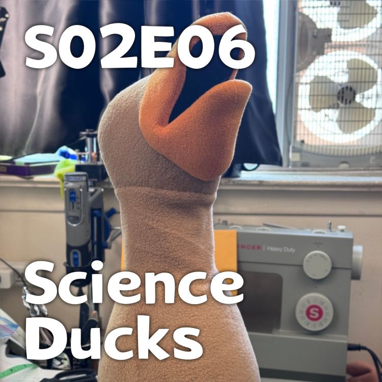 Pixels and Puppets S02E06: Science Ducks - Pixels and Puppets | Acast