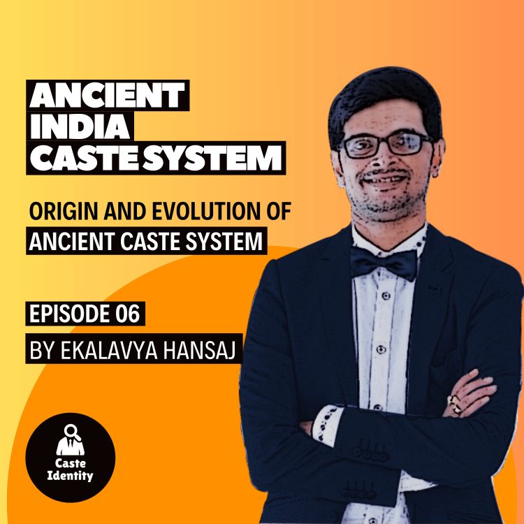 Ancient India Caste System - Caste Identity | Acast