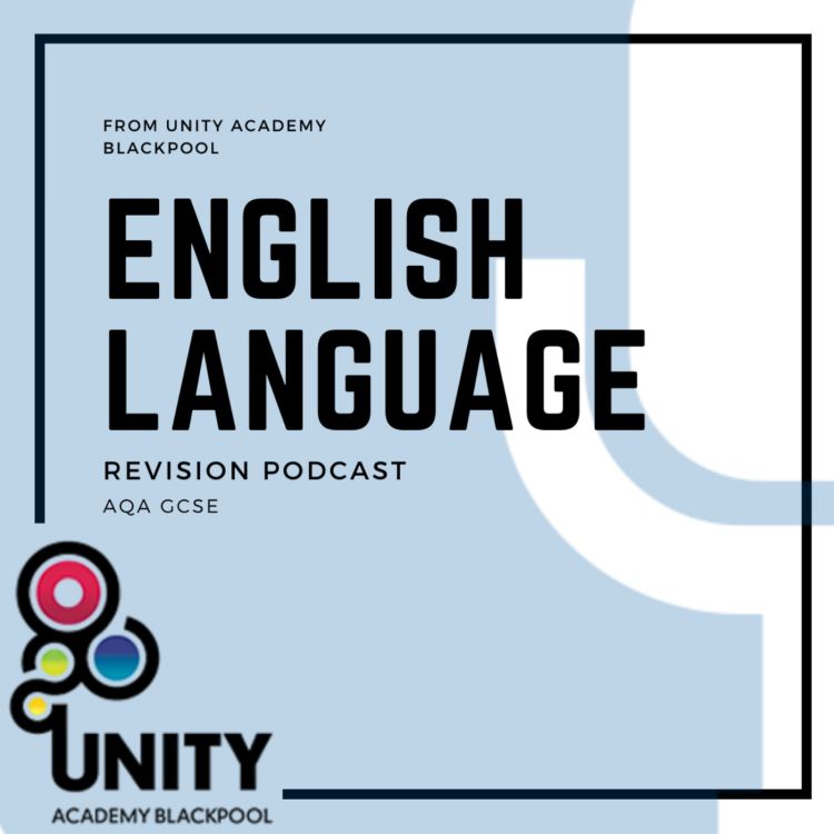 Language Paper 1 Section B - Unity Academy - English GCSE Revision | Acast