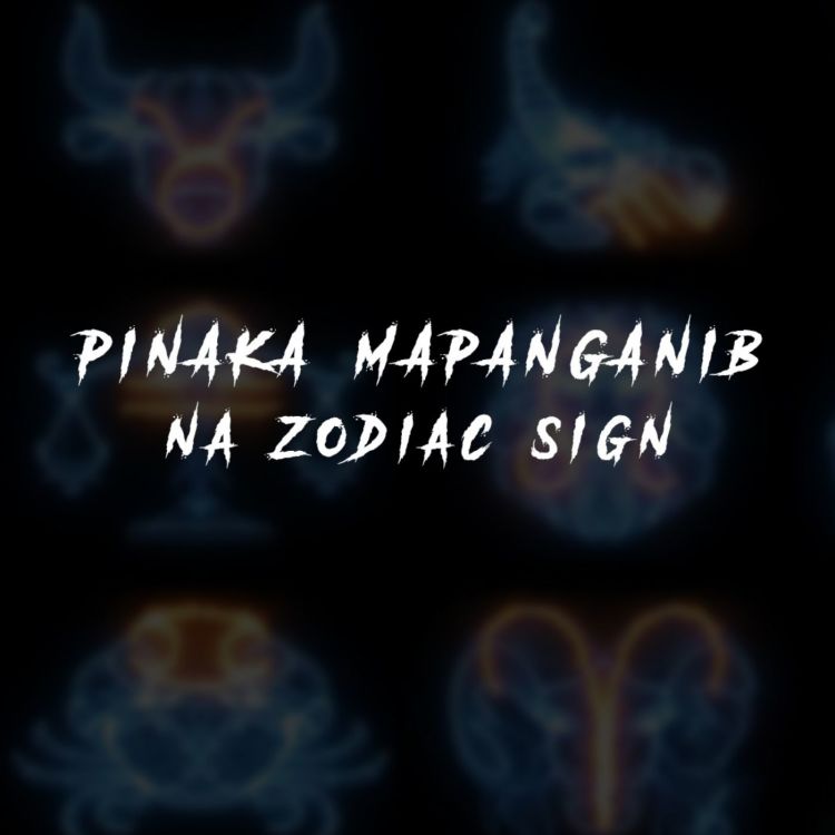Pinaka-Mapanganib na Zodiac Sign - Pinaka-Mapanganib na Zodiac Sign | Acast
