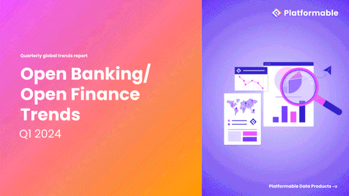 Open Banking and Open Finance Regulations as at Q1 2024 » Platformable