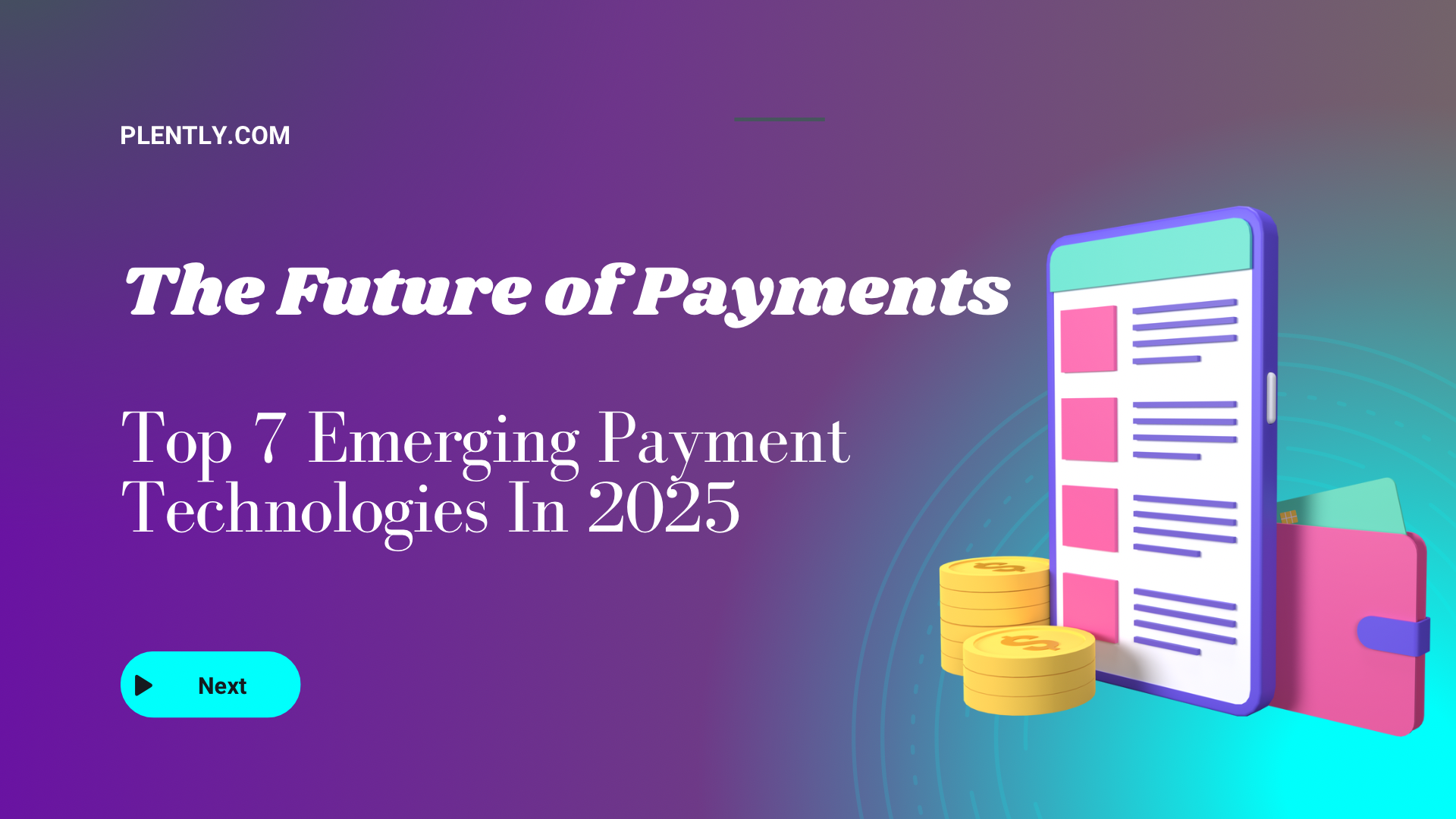 The Future of Payments: Top 7 Emerging Payment Technologies in 2025 ...