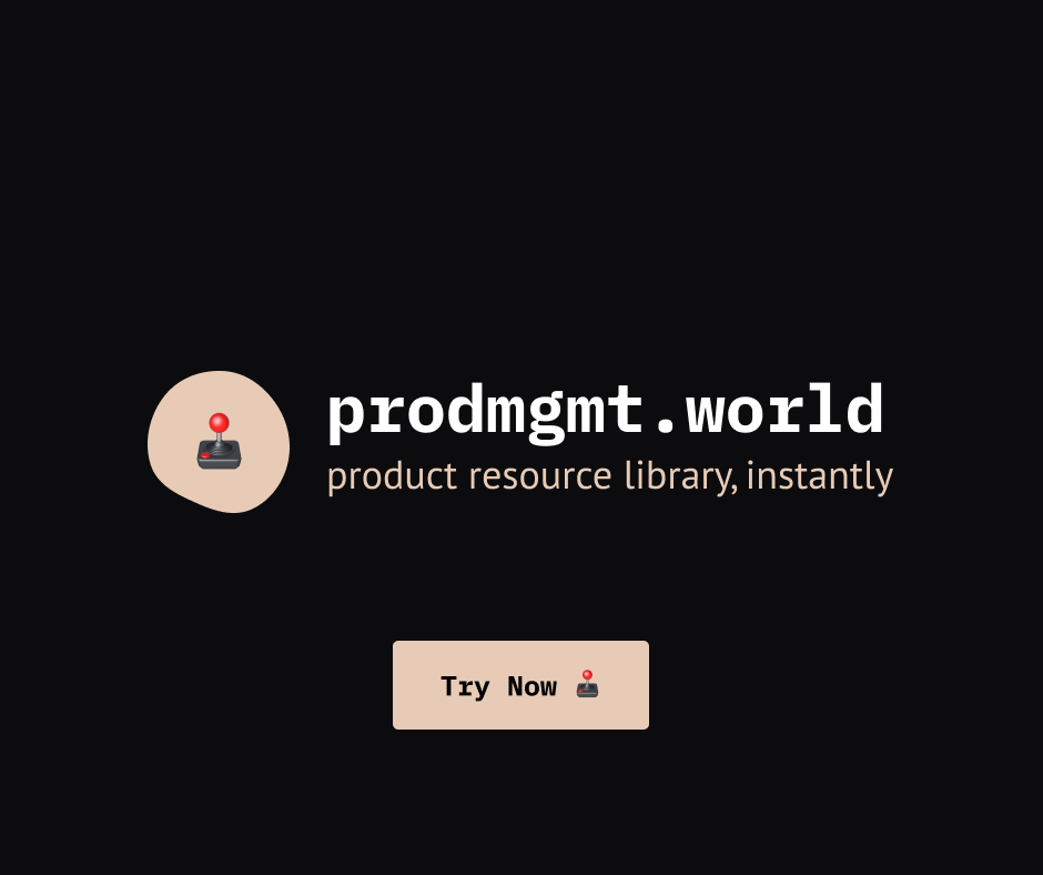 prodmgmt.world | product resource library, instantly • browse prodmgmt world
