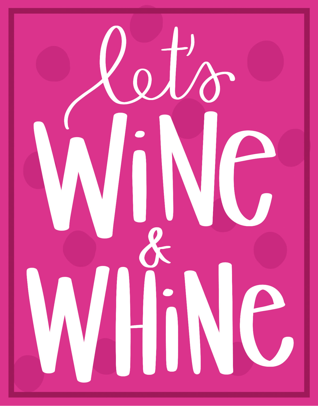 Wine And Whine by Announce Divinely | Postable