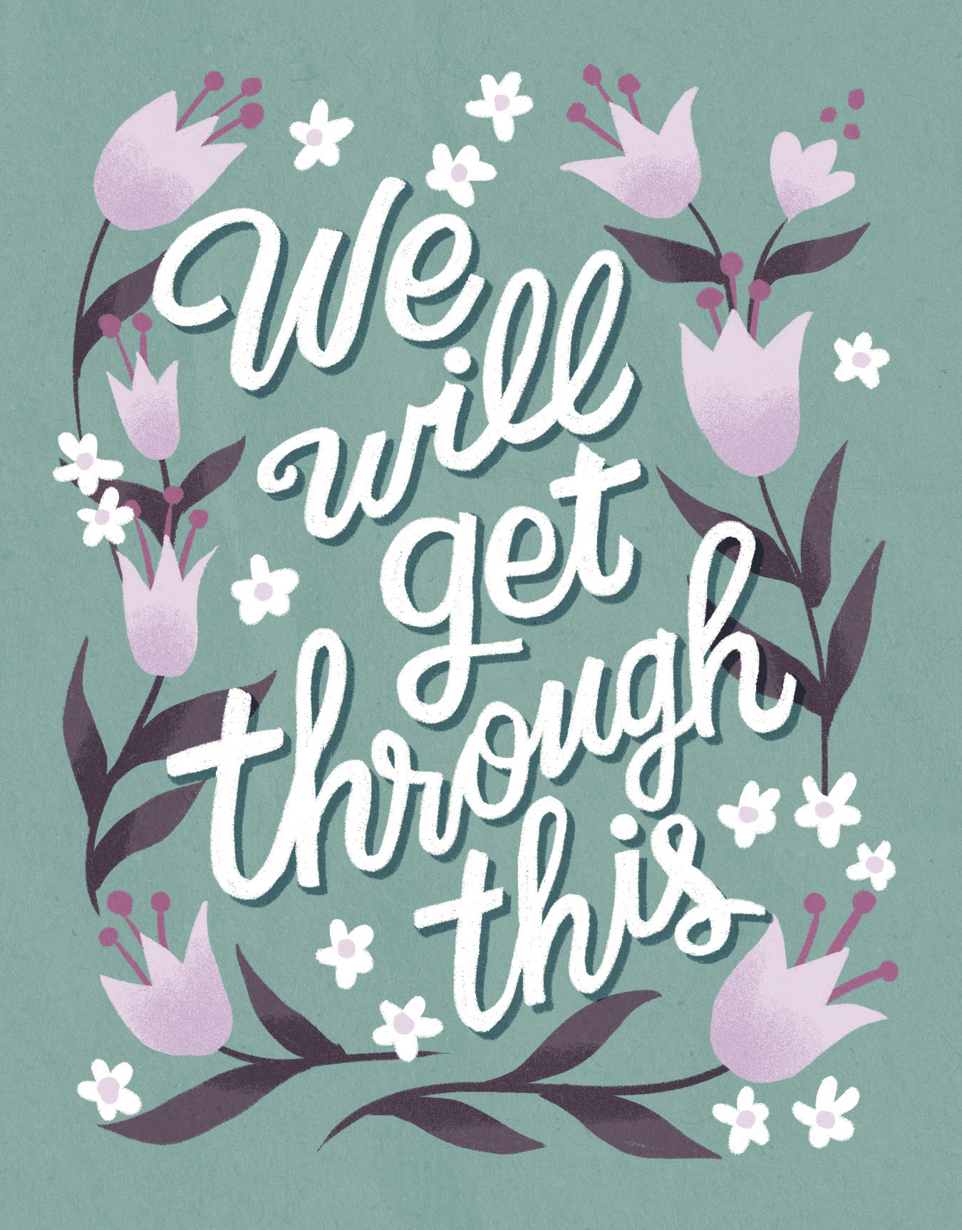 We Will Get Through This by Ann Shen | Postable