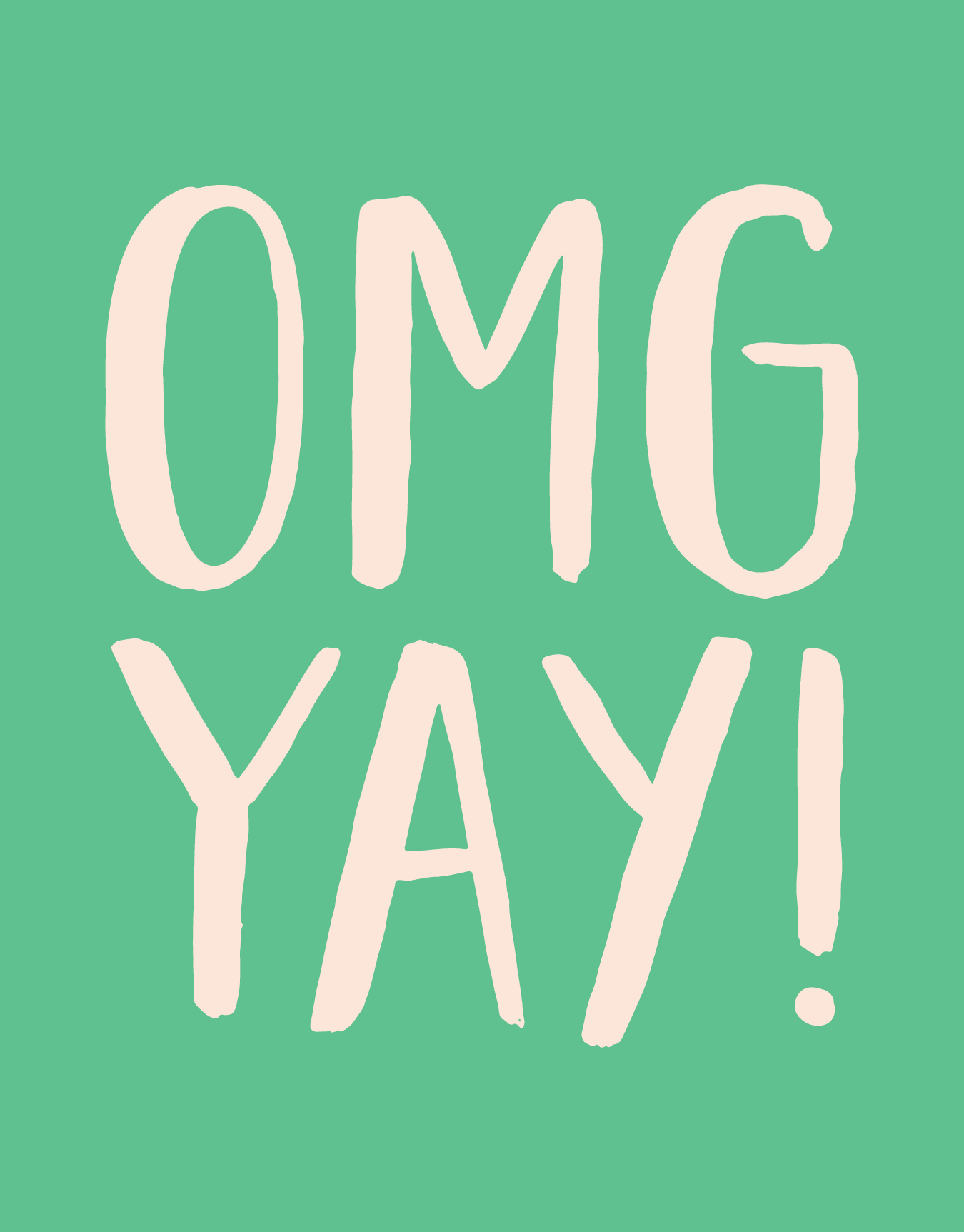 OMG YAY by Erika Firm | Postable