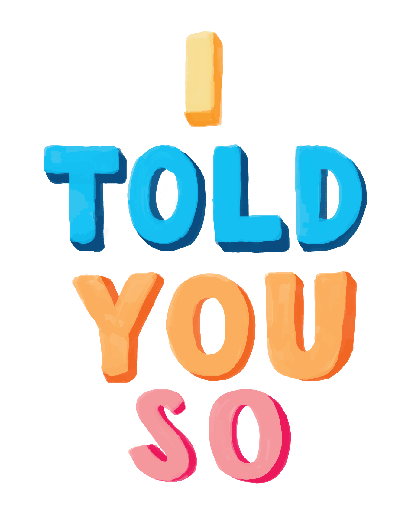 I Told You So by Sea + Lake Paper Co. | Postable