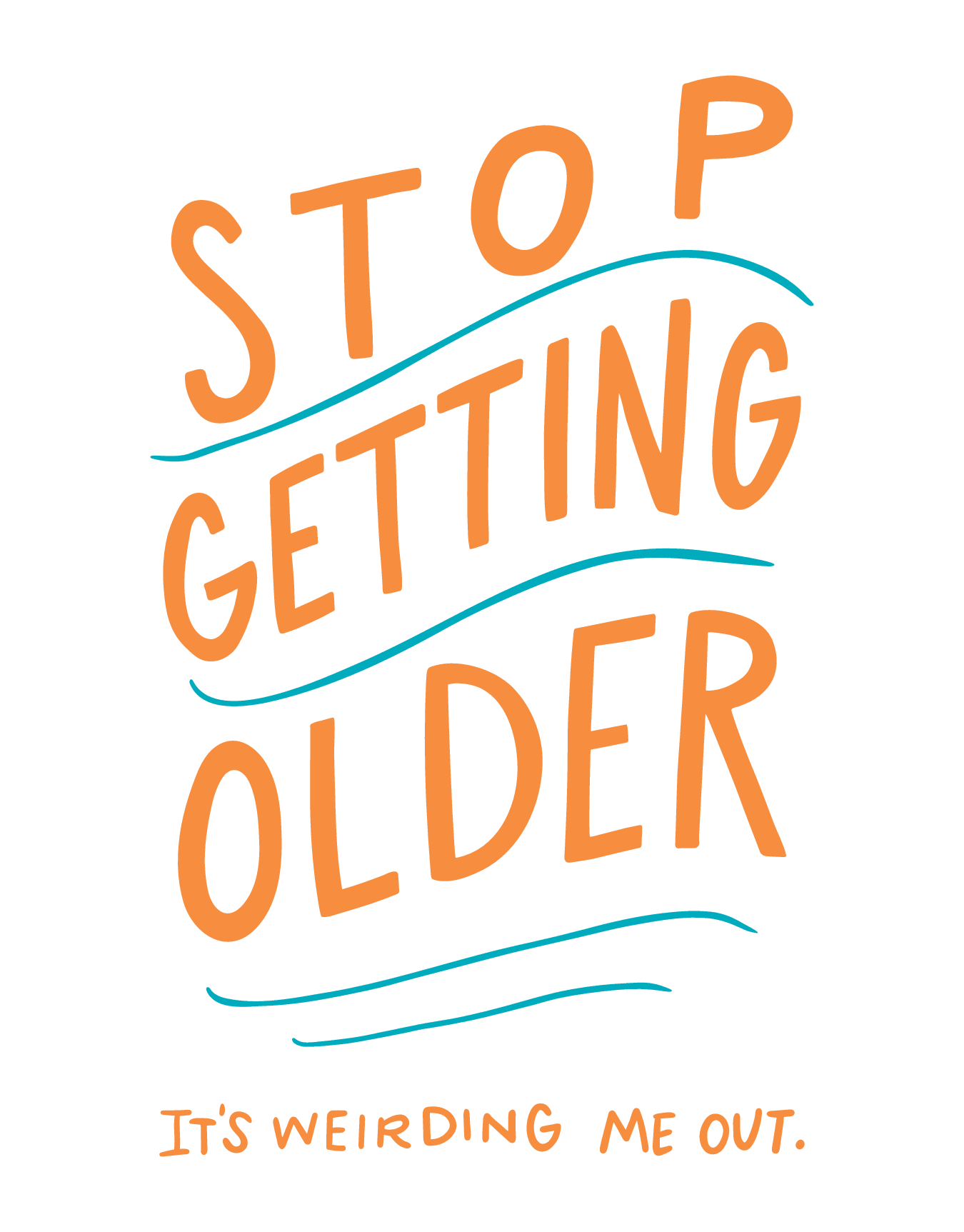Stop Getting Older by Sea + Lake Paper Co. | Postable
