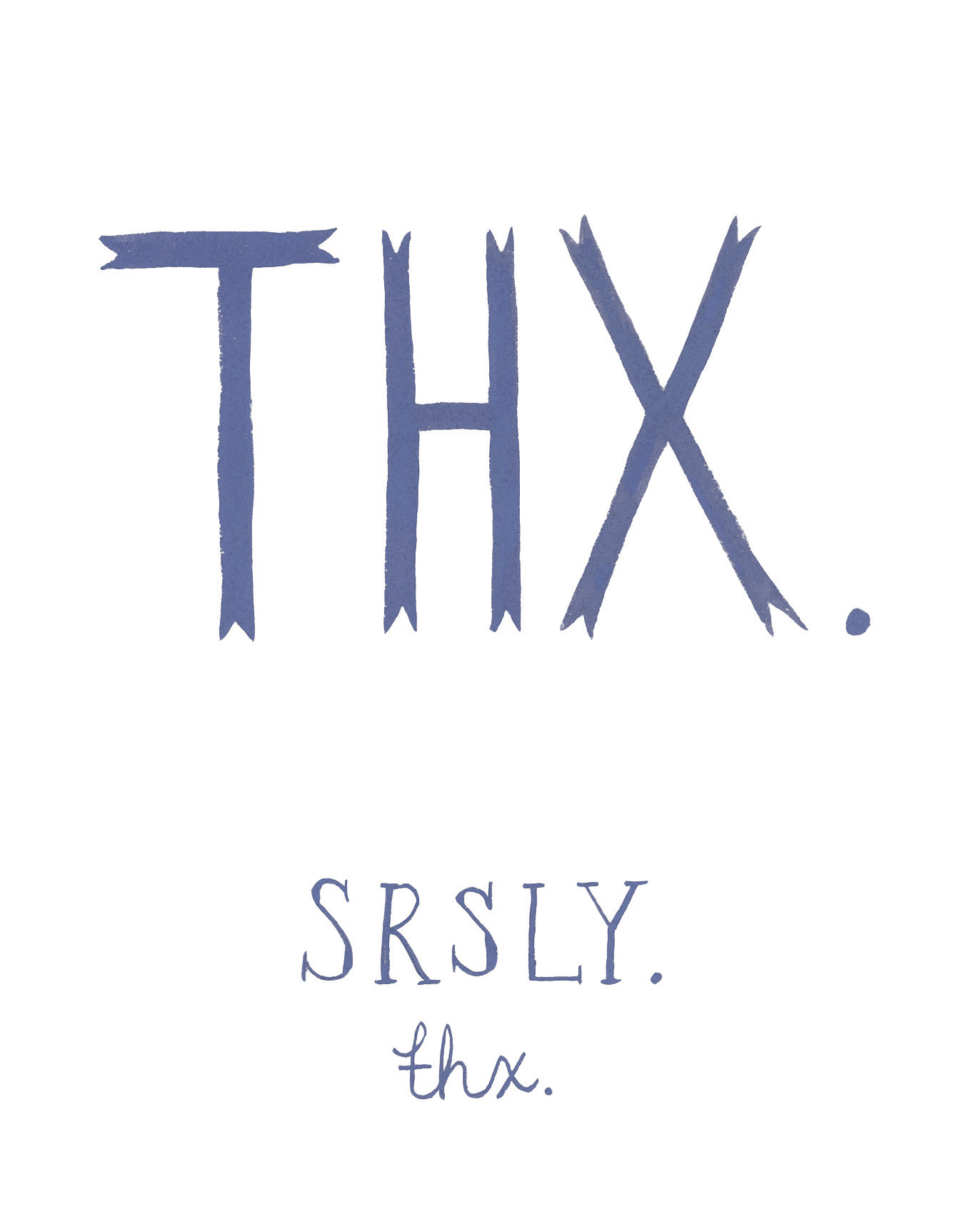 Thx Srsly by TYLRE | Postable