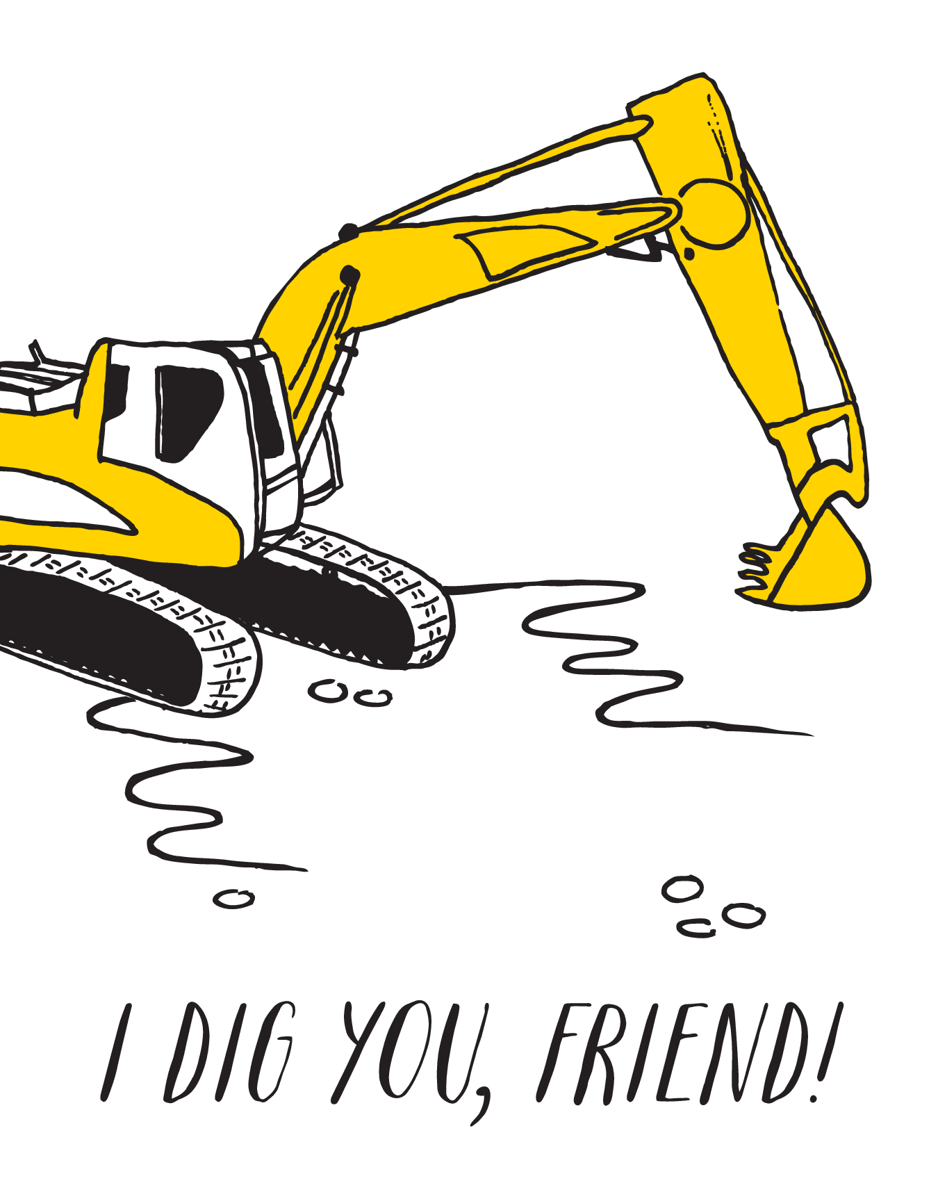 Dig You Friend by Wild Ink | Postable