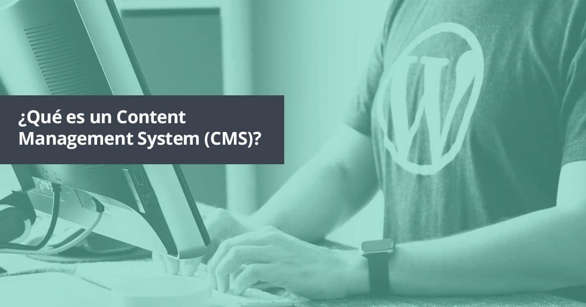¿Qué es un Content Management System (CMS)? - Postedin SEO Marketing